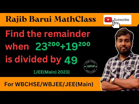 Find the remainder when 23²⁰⁰+19²⁰⁰ is divided by 49 || JEE(Main) 2023