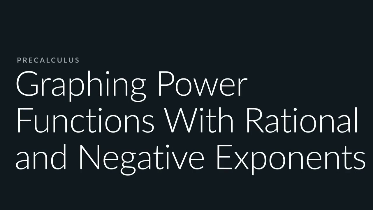 Graphing Power Functions With Rational and Negative Exponents | Sophia Learning Tutorials