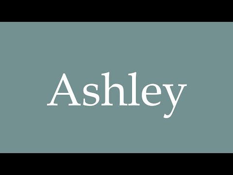 How to Pronounce ''Ashley'' Correctly in French