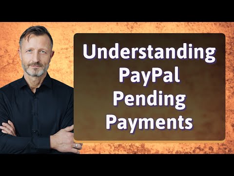 Understanding PayPal Pending Payments