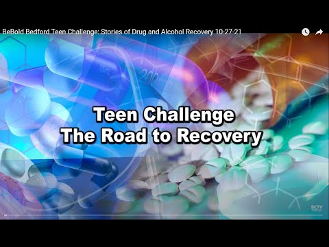 BeBold Bedford Teen Challenge: Stories of Drug and Alcohol Recovery and Survival 10-27-21