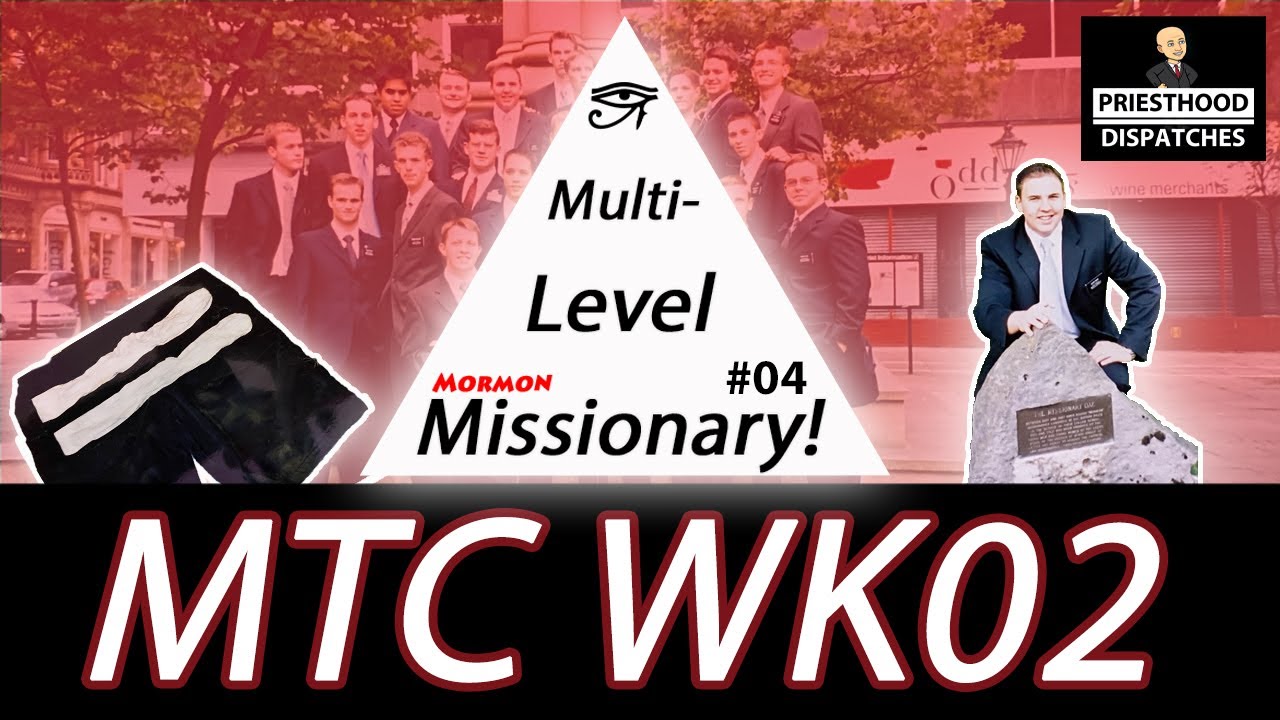 Multi-Level Mormon Missionary #04 - The MTC Week 2