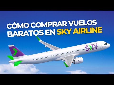 [PASO A PASO] Cómo COMPRAR vuelos BARATOS en SKY AIRLINE 😱✈️