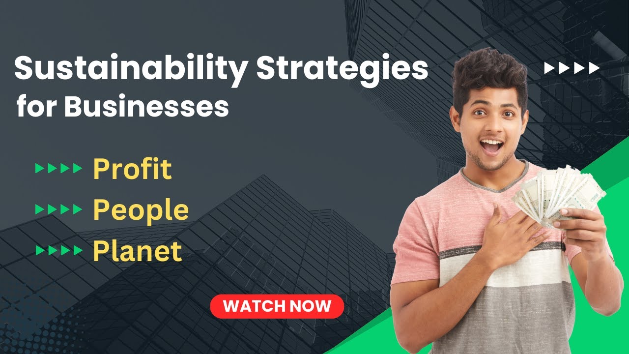 Unlocking the Triple Bottom Line: Profit, People, Planet | Sustainability Strategies for Businesses