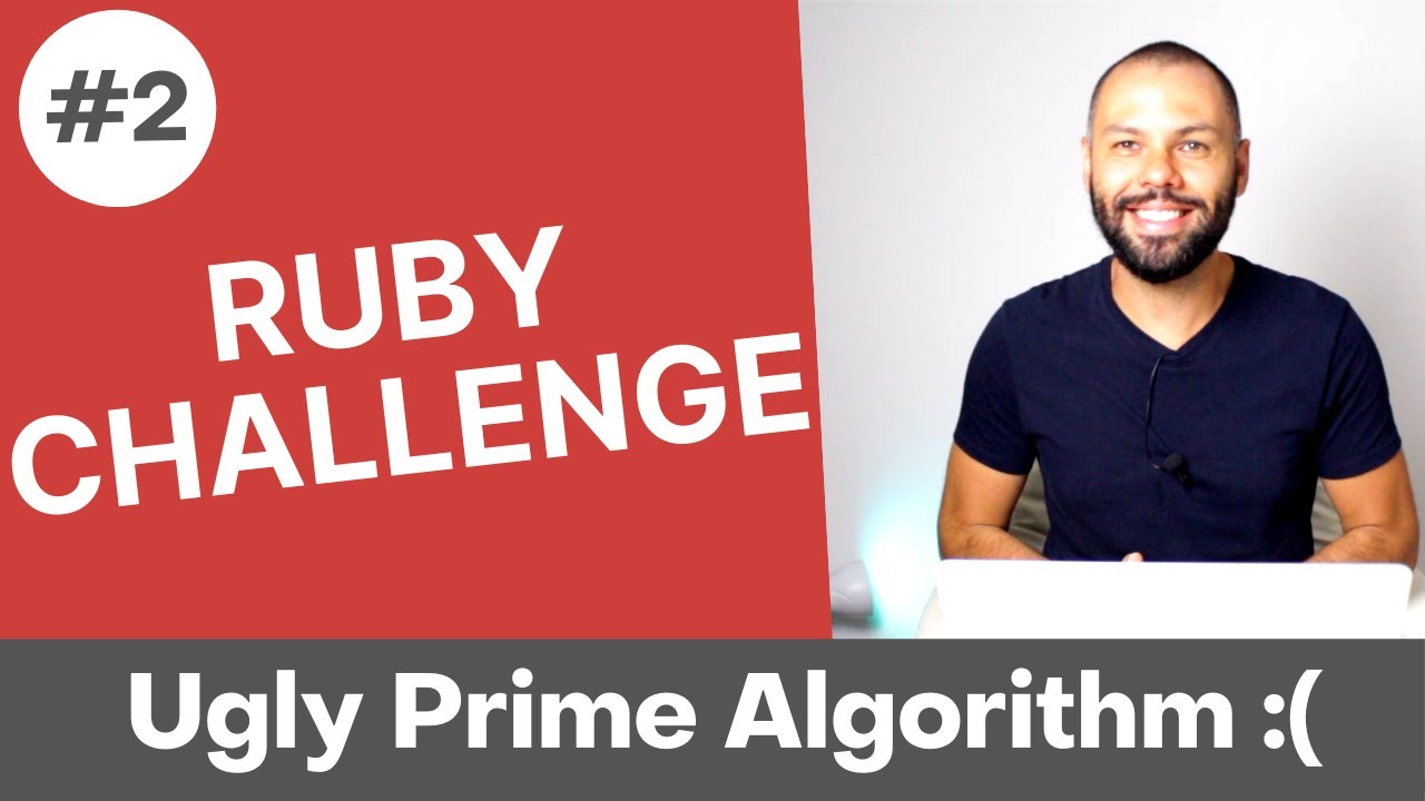Day 2 of 30 - Ruby Coding Challenge - Ugly Prime Number Algorithm :(