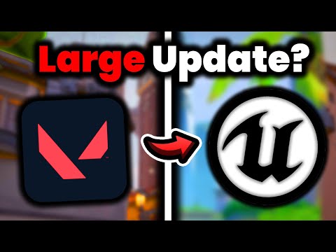 Valorant's Unreal Engine 5 Update - How Large Is It?