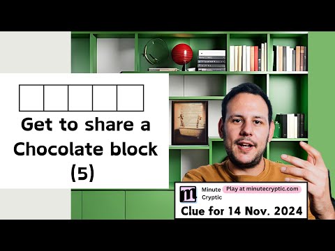 Get to share a Chocolate block (5) Crossword Clue | Minute Cryptic Clue #142