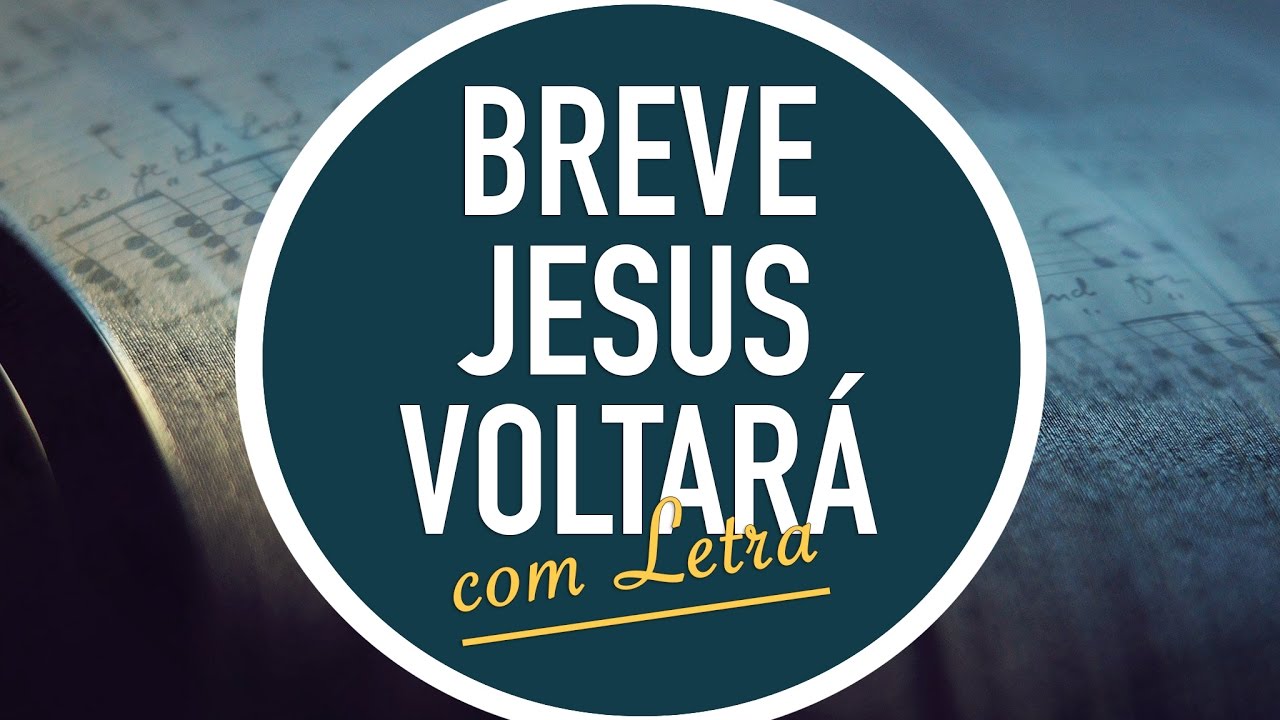 BREVE JESUS VOLTARÁ | Hinário Adventista / Hino IASD 134  | MENOS UM