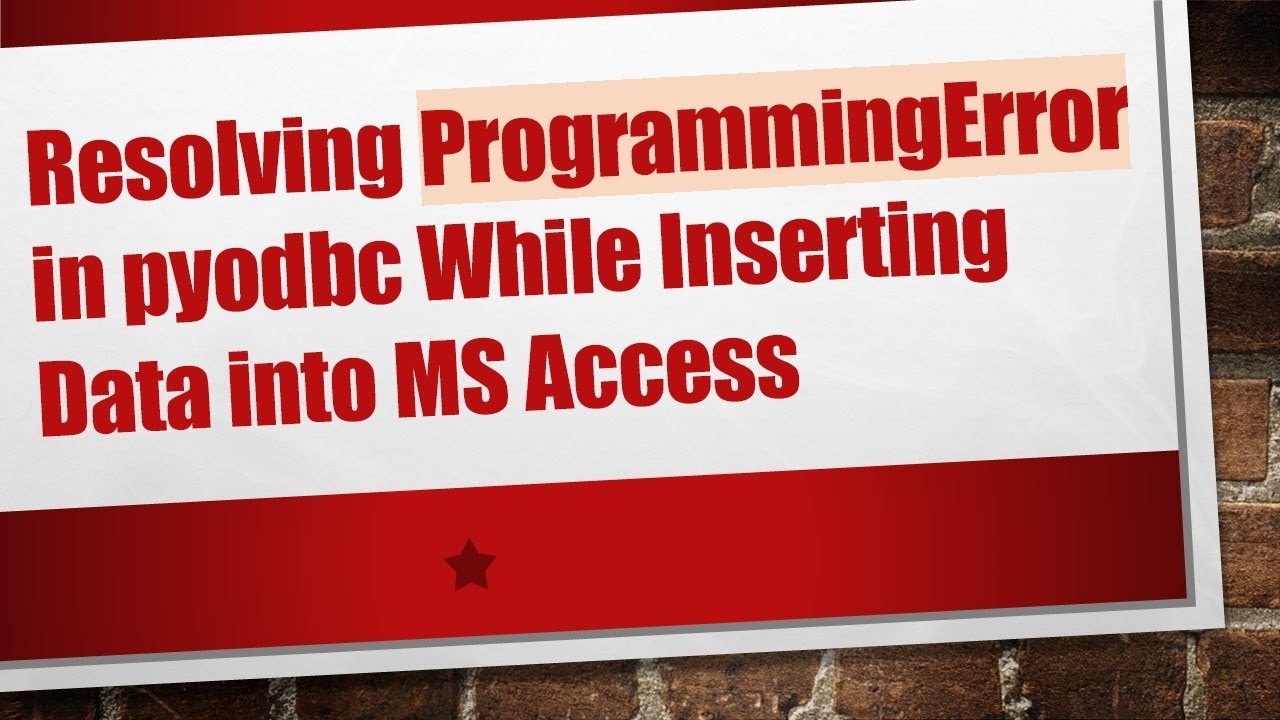 Resolving ProgrammingError in pyodbc While Inserting Data into MS Access