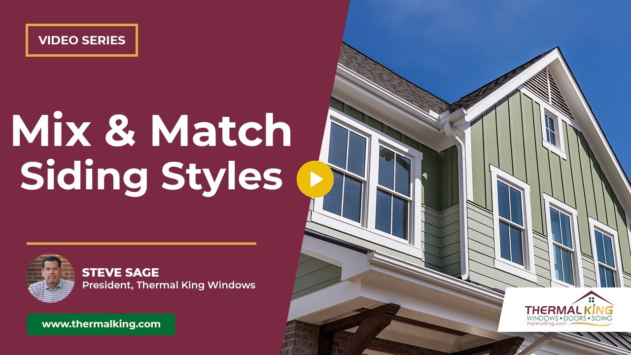 How to Mix and Match Siding Styles | Thermal King Windows