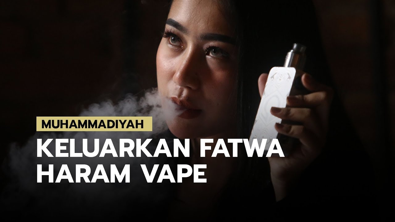 Dianggap Mengkhawatirkan, PP Muhammadiyah Keluarkan Fatwa Haram Vape ...