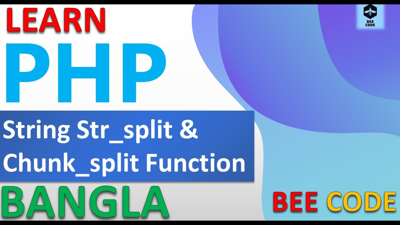PHP String Str_split & Chunk_split Function Tutorial in Bangla #phpbanglatutorial