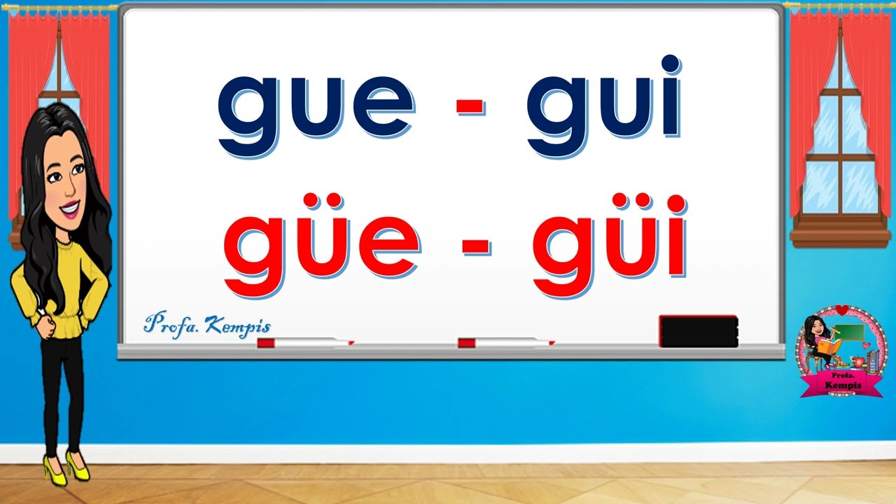 Letter gue -gui- güe - güi