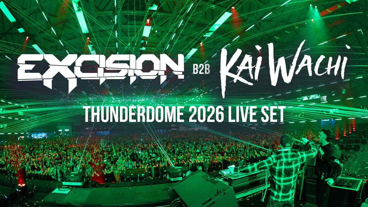 Excision b2b Kai Wachi - The Thunderdome 2026 Full Set