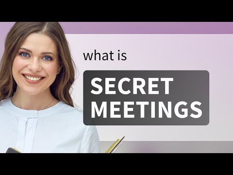 Secret Meetings: Understanding the Phrase