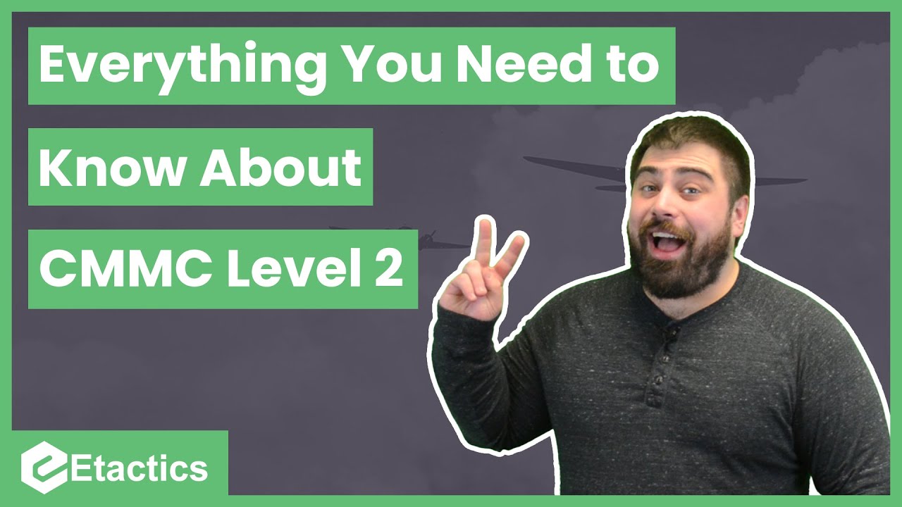 Everything You Need to Know About CMMC Level 2 Requirements