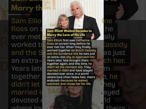 Sam Elliott Waited Decades to Marry the Love of His Life