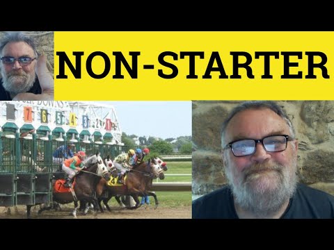 🔵 Non-Starter Meaning - Nonstarter Definition - Non-Starter Examples - Non-Starter Nonstarter