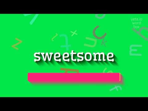 SWEETSOME - HOW TO PRONOUNCE IT? #sweetsome