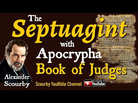 7 - Book of Judges - The Septuagint - By Alexander Scourby | God is Spirit, Truth & Love.