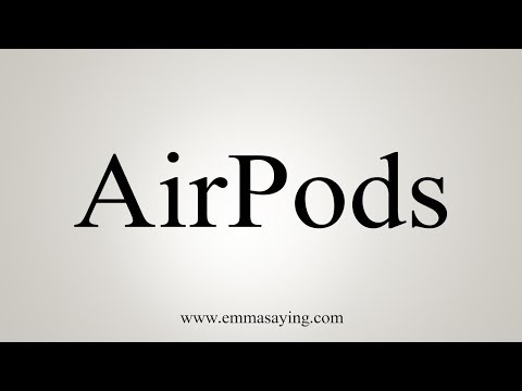 How To Pronounce AirPods