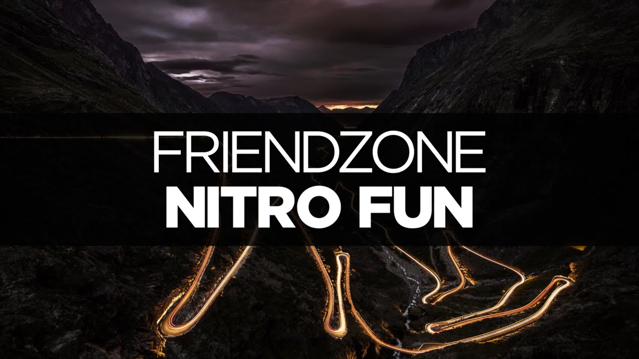 [LYRICS] Nitro Fun - Friendzone (ft. Telepathics)