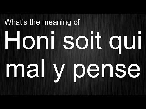 Enhance Your Vocabulary! Learn How to Use "Honi soit qui mal y pense" in English