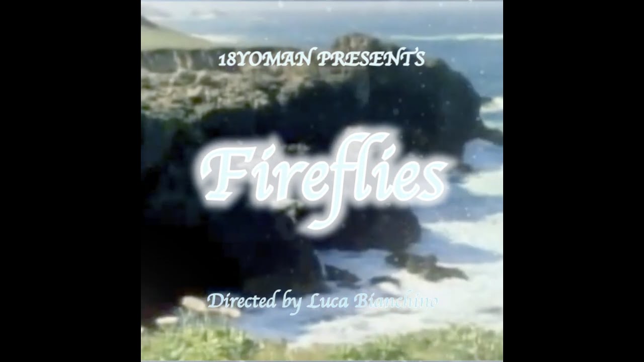 18YOMAN - Fireflies (Official Video)