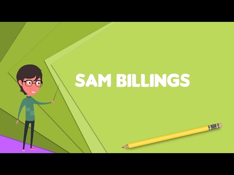What is Sam Billings? Explain Sam Billings, Define Sam Billings, Meaning of Sam Billings