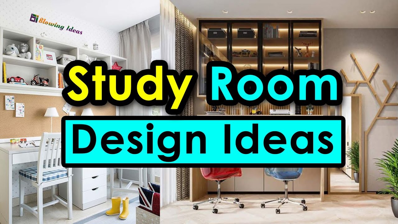 Study Room Design Ideas | Blowing Ideas