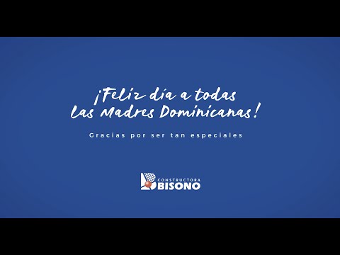 ¡Feliz día de las madres! - Constructora Bisonó