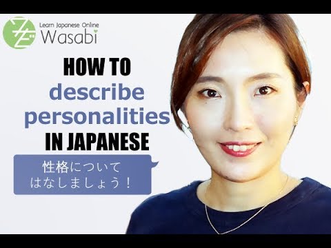 How to describe personalities in Japanese | Learn Natural Japanese with Wasabi