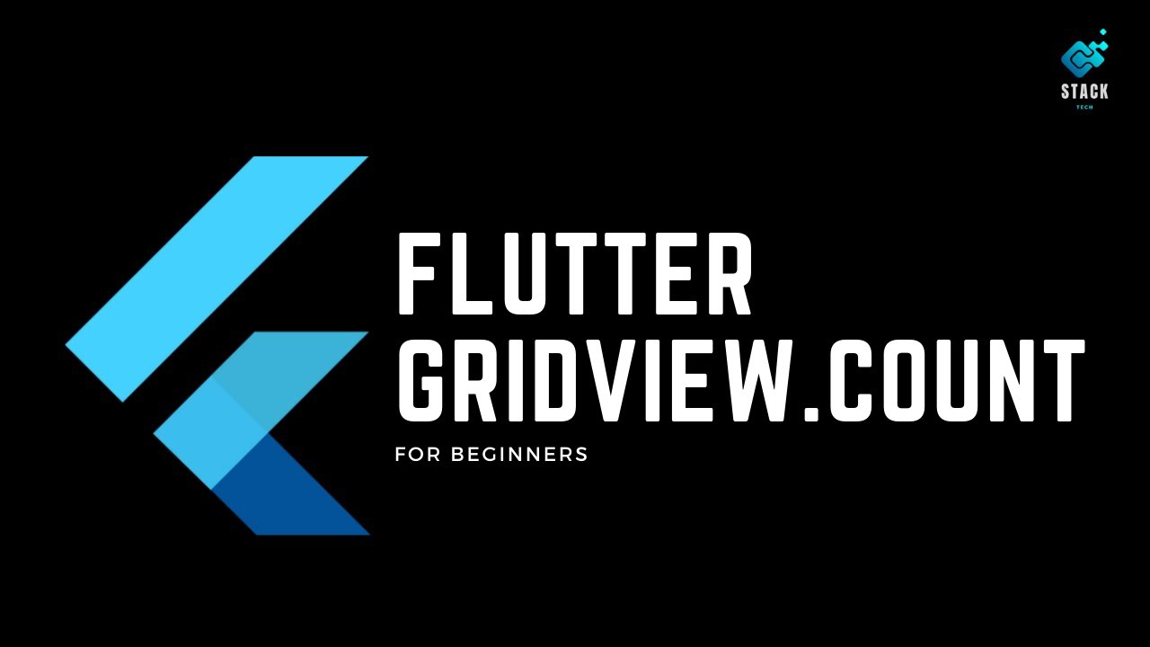 FLUTTER | GRIDVIEW.COUNT | Beginner Level | #flutter #stack tech #dart