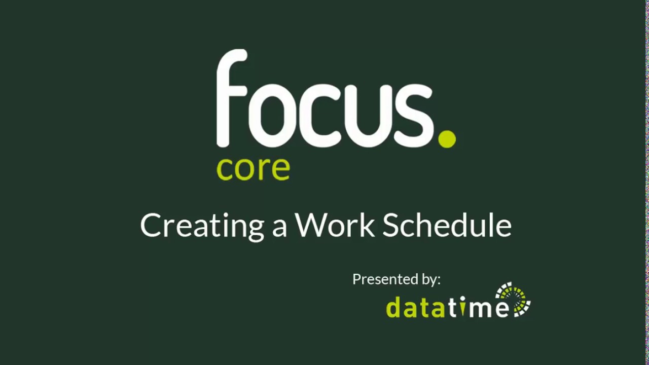 Focus Tutorial | Work Schedule setup