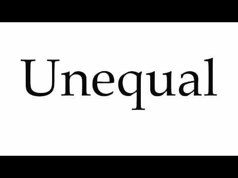 How to Pronounce Unequal