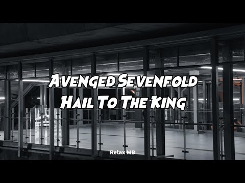 Avenged Sevenfold - Hail To The King (Lyrics)