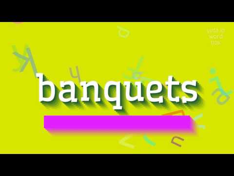 BANQUETS - HOW TO PRONOUNCE IT? #banquets