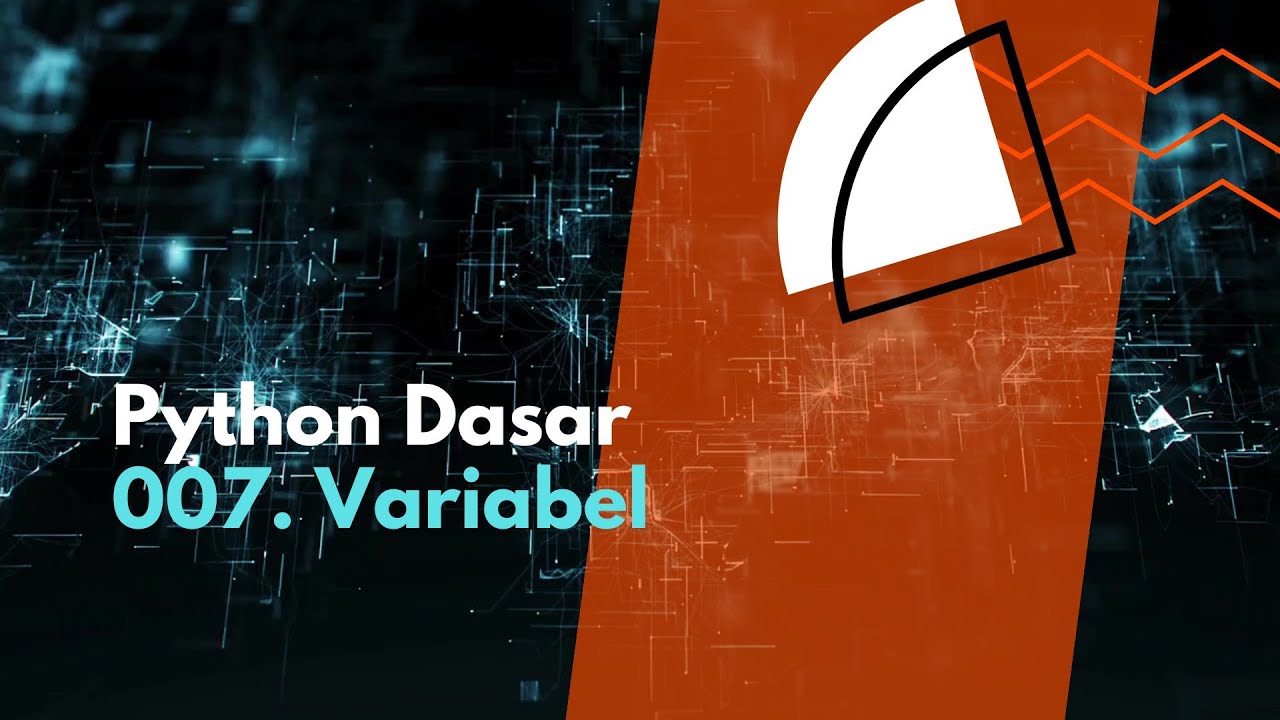 [Python Dasar] 007. Variabel