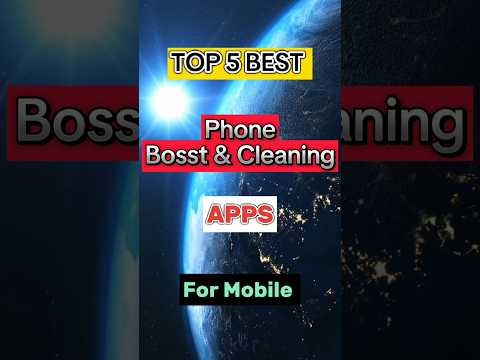 Top 5 Best Phone Cleaning & Bosst up Apps for Mobile #apps #azhar_tech #phonebosst #cleaning