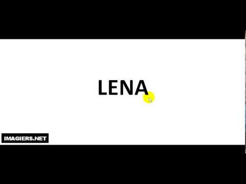 How to pronounce LENA