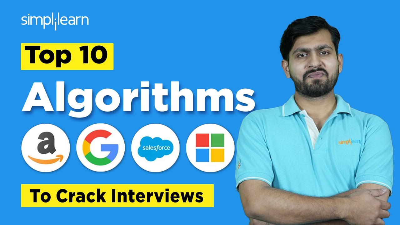 Top 10 Algorithms For Coding Interviews | Important Algorithms For Software Engineers | Simplilearn