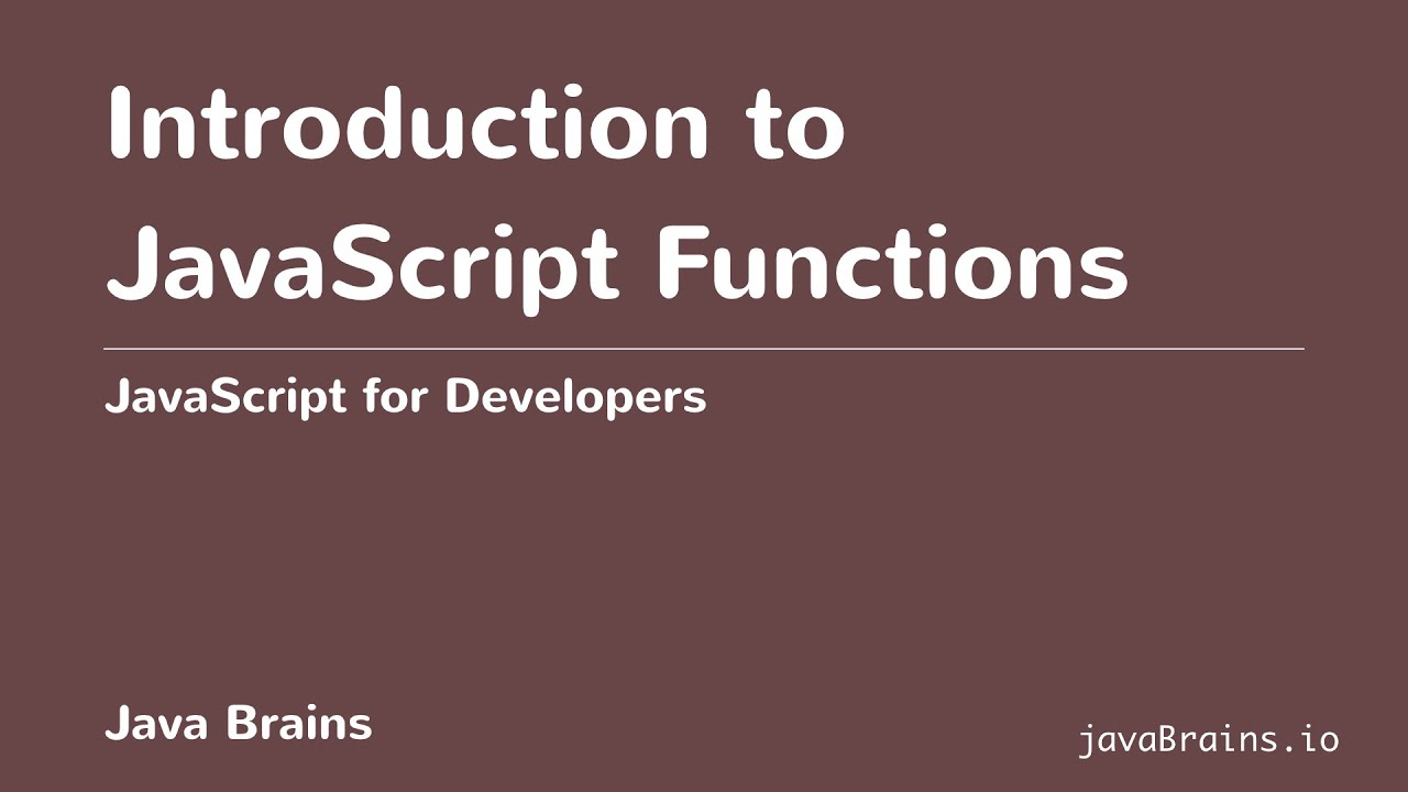 JavaScript for Developers 31 - Introduction to Functions