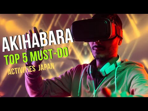 Insider Guide: 5 Akihabara Must-Dos for Anime Lovers ( Japan )
