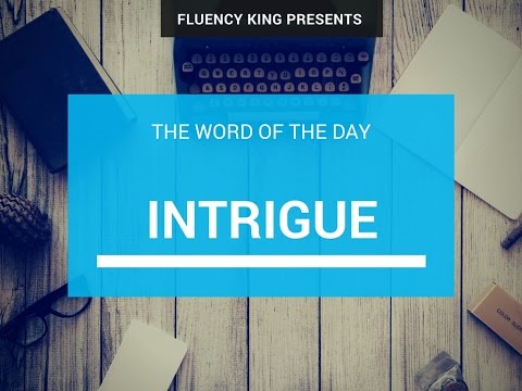 Intrigue - English Vocabulary Lesson - The Word of the Day