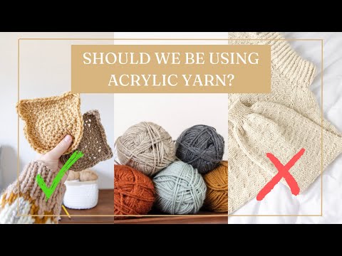 Is Acrylic Yarn Bad? Pros and cons to using acrylic yarns