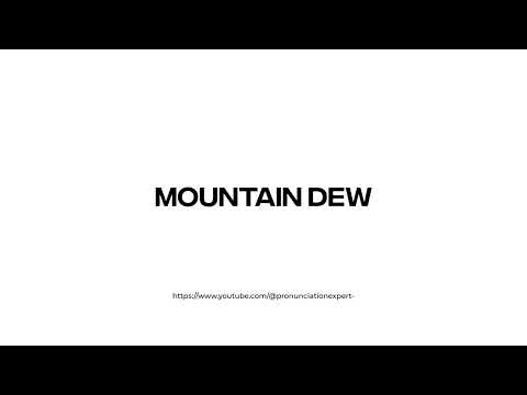 How to pronounce Mountain Dew