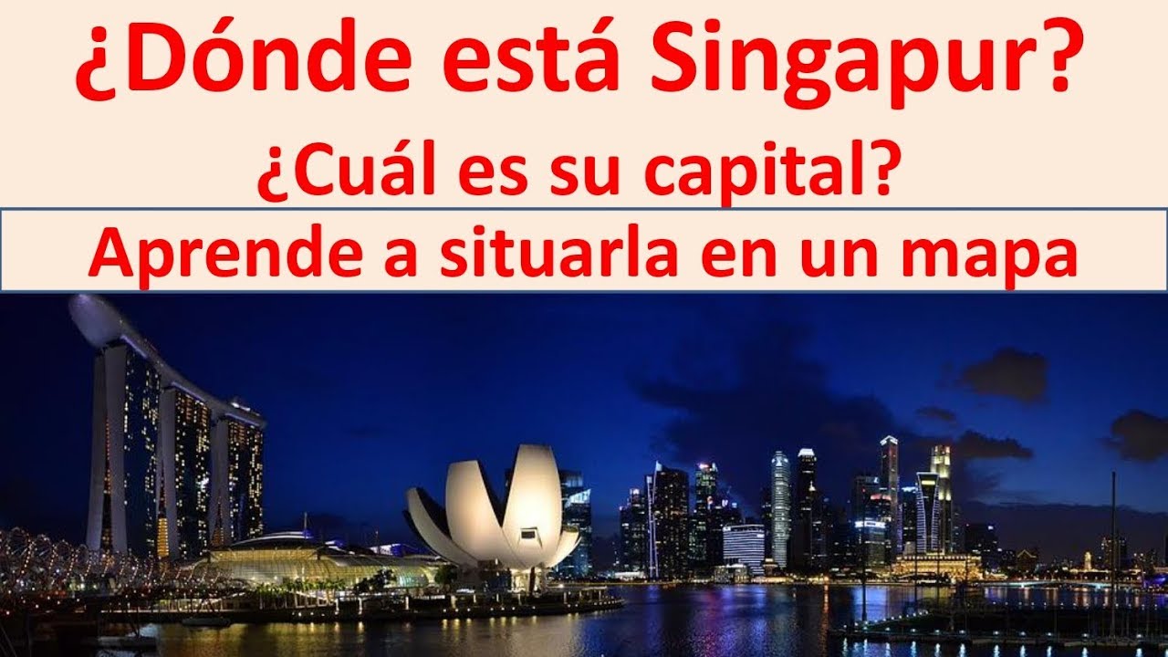 Donde esta Singapur  Capital de Singapur