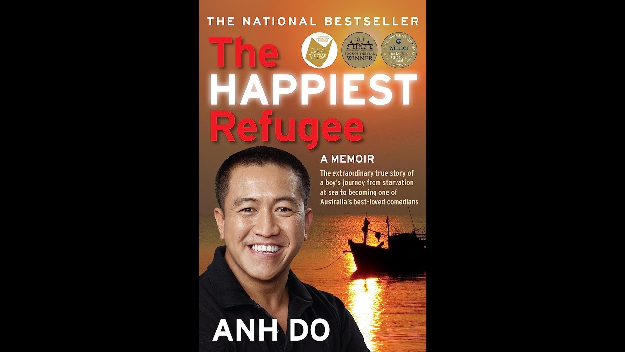 Exploring Resilience and Identity in Anh Do's 'The Happiest Refugee ...