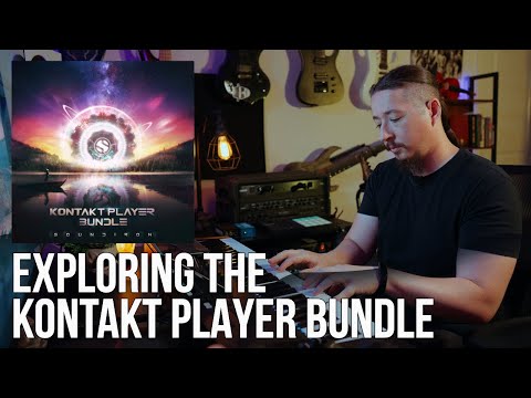 Exploring The Kontakt Player Bundle