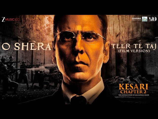 O Shera (Teer Te Taj) Lyrics English Translation - Kesari 2 | Akshay ...